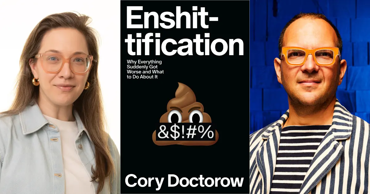 Cory Doctorow on “Enshittification”: Understanding (and Fixing) the ...